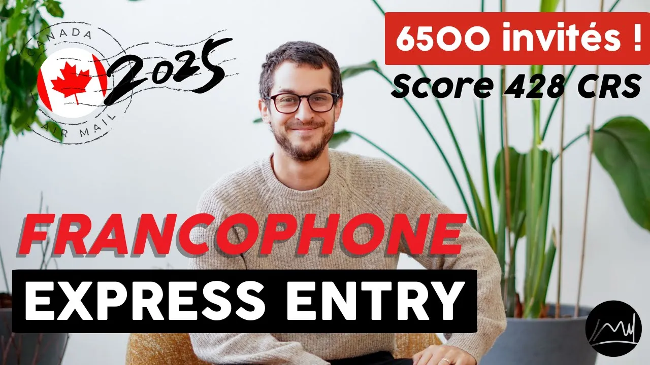 Canada 2025 : Tirage Express Entry pour les francophones ! 6 500 INVITATIONS ! 🇨🇦 Score minimum ...